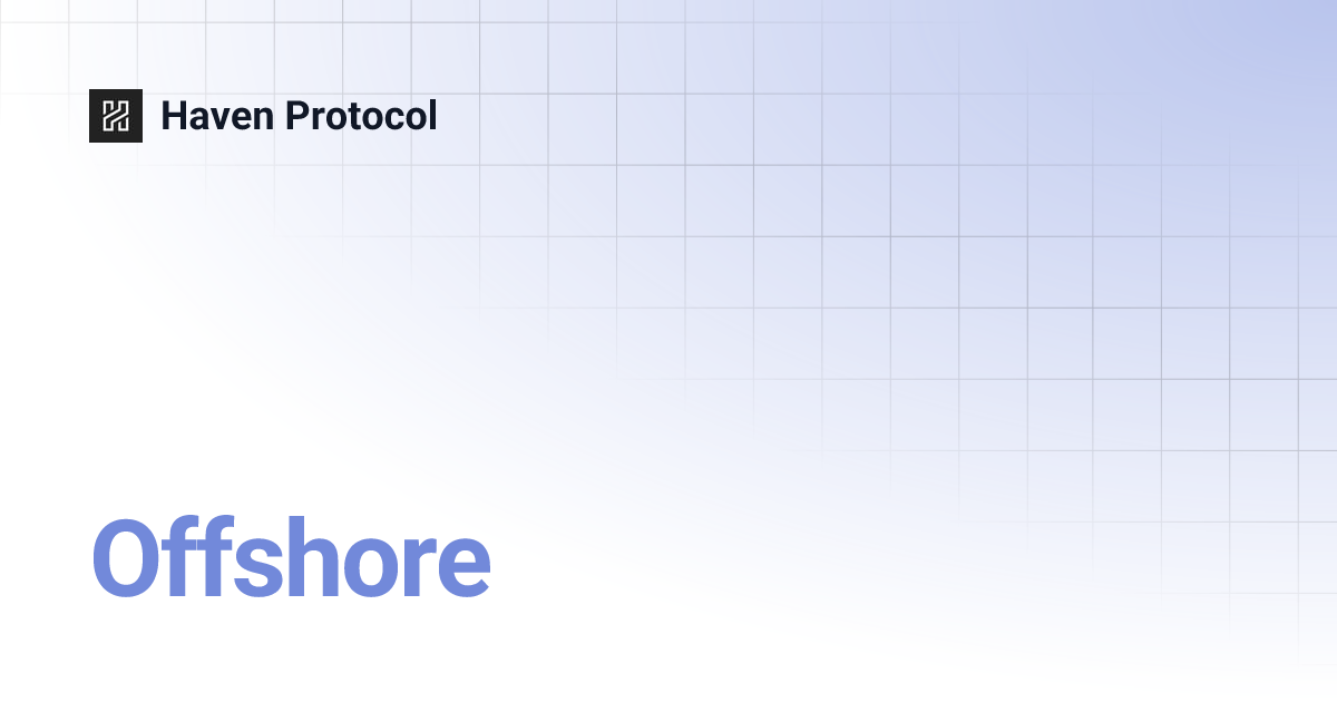 Offshore | Haven Protocol