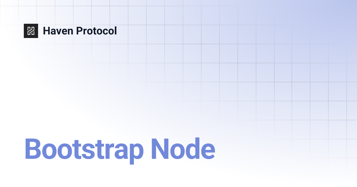Bootstrap Node | Haven Protocol
