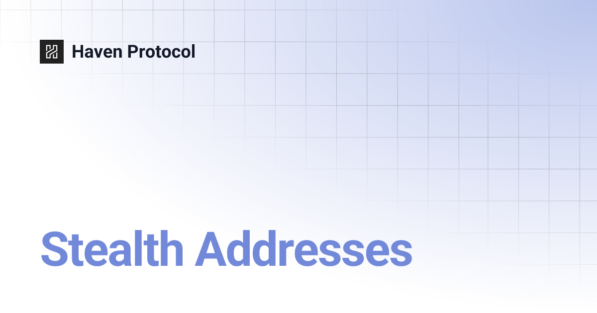 Stealth Addresses | Haven Protocol